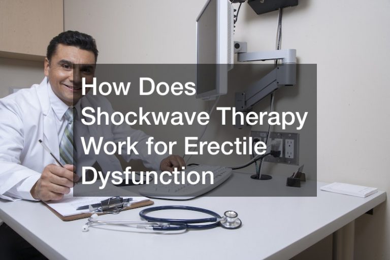 How Does Shockwave Therapy Work for Erectile Dysfunction - Interactive ...